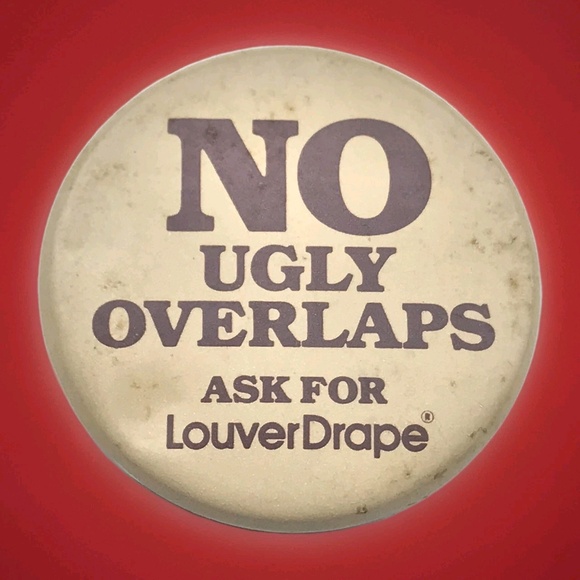 Accents | Louverdrape Pin Button Vintage Advertising No Ugly Overlaps ...